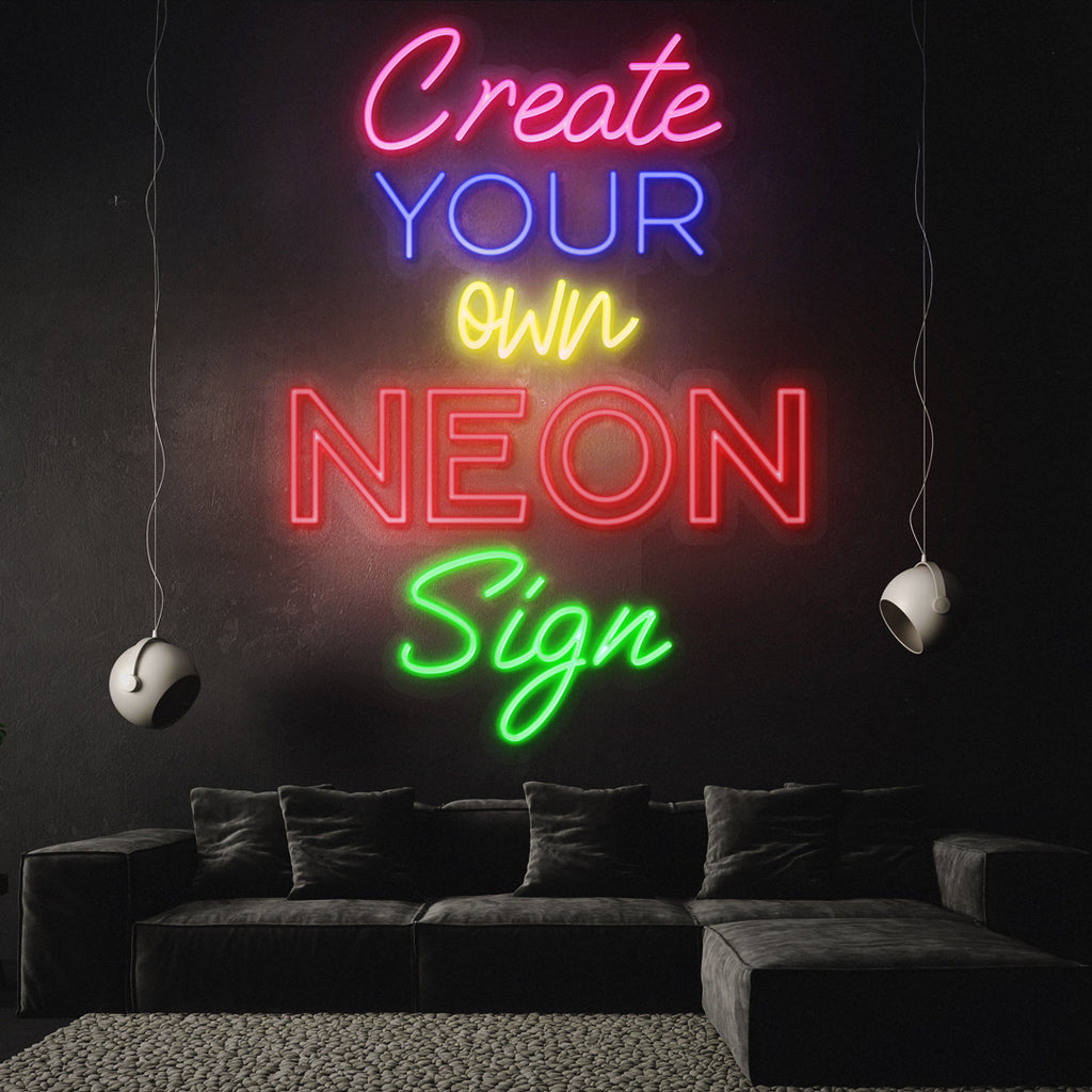 Create Custom Neon Signs: Make Your Own Neon Sign