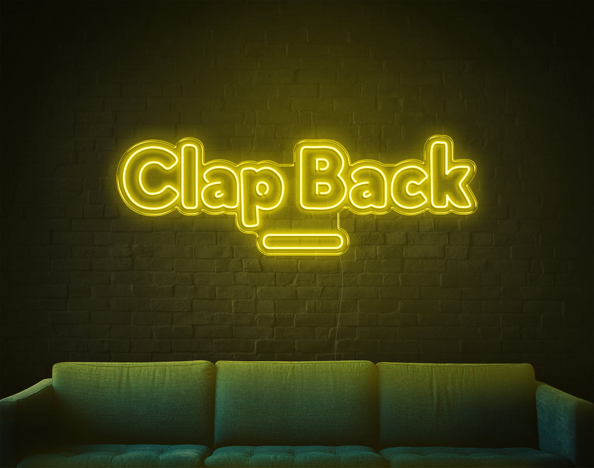 Clap back Neon Sign