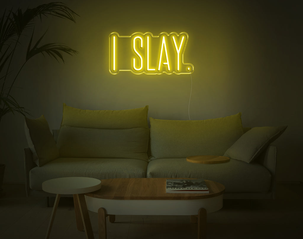 I Slay. Neon Sign