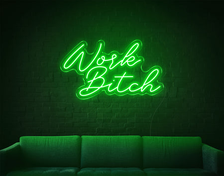 Work Bitch Led Neon Sign